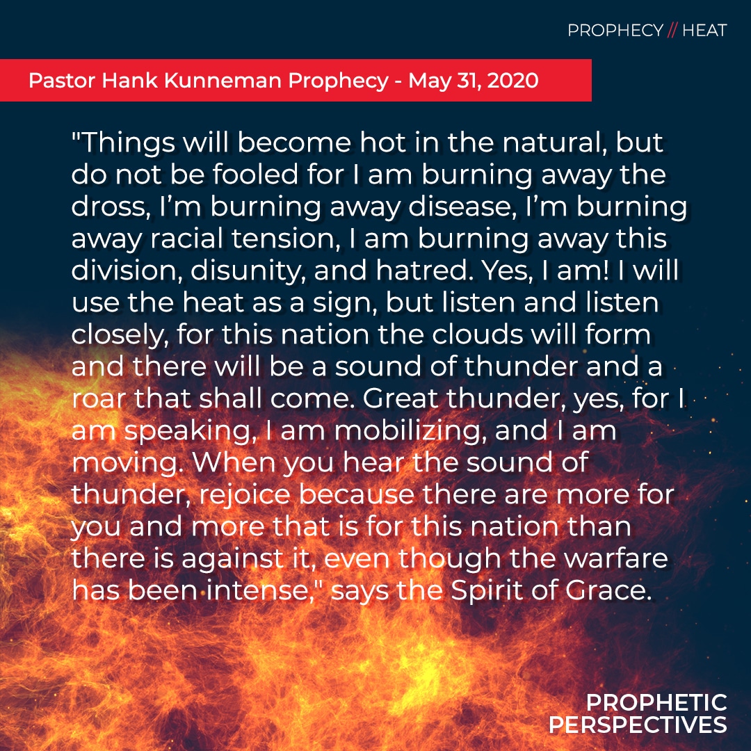 God is turning up the heat to melt away the plans of the enemy! - Hank ...